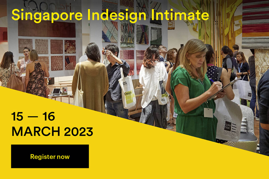 What’s on at Singapore Indesign Intimate 2023 | Indesign Live: Interior ...