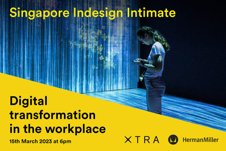 Singapore Indesign Intimate: Digital transformation in the workplace ...