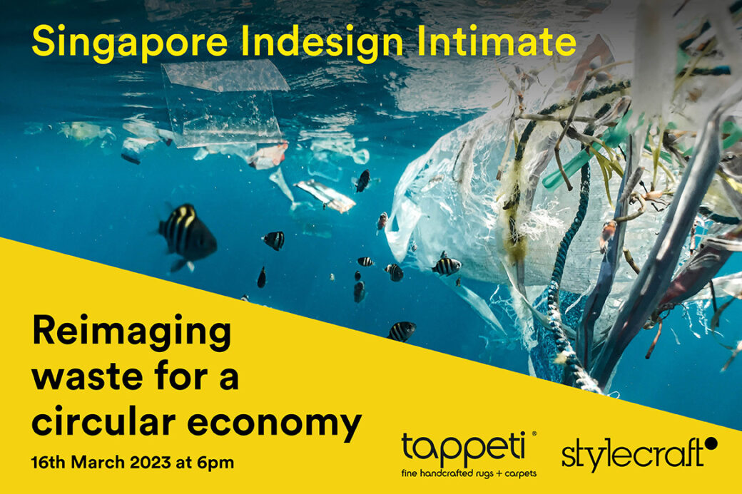Singapore Indesign Intimate: Reimagining waste for a circular economy ...